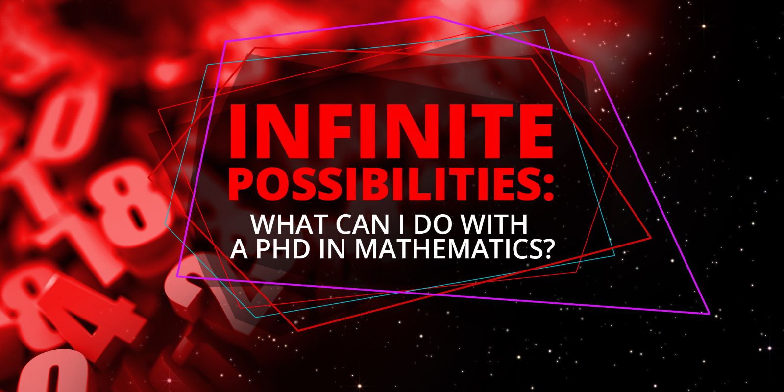 Infinite possibilities: What can I do with a PhD in mathematics ...